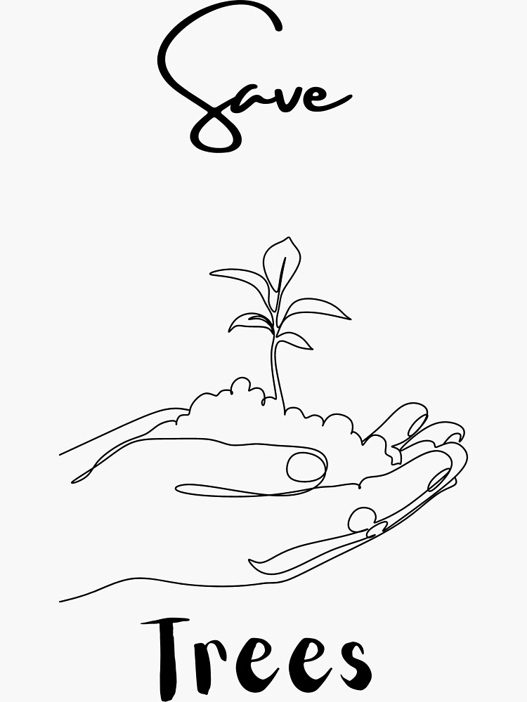 "Save Trees save our life." Sticker by manik-dhapola | Redbubble
