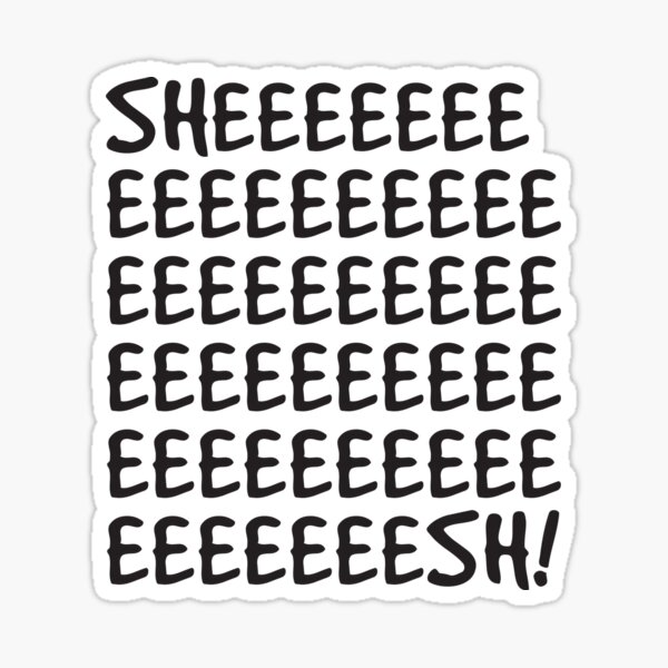 "Trending Tiktok phrase Sheesh" Sticker by BoldSilva | Redbubble