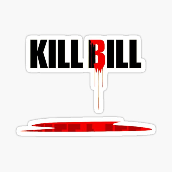 "Kill Bill" Sticker for Sale by OutfitCustoms1 | Redbubble