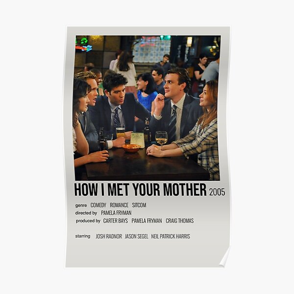 "himym movie poster 01" Poster for Sale by jennamcmahon | Redbubble