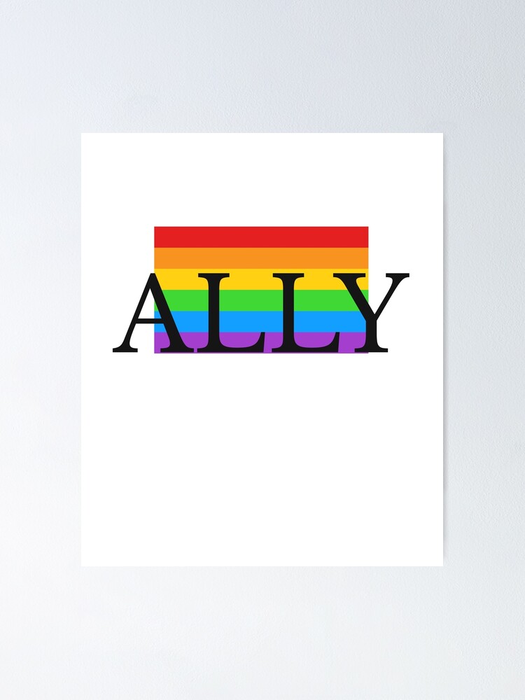 "LGBTQ Ally" Poster for Sale by mxrayf | Redbubble