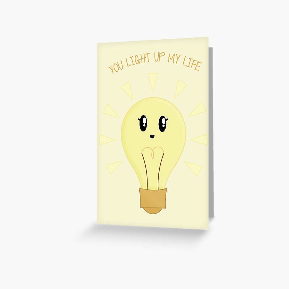 "You Light Up My Life" Greeting Card for Sale by lostwildlings | Redbubble