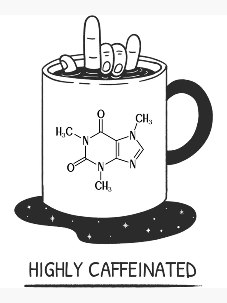 "Highly Caffeinated Message Mugs for Coffee Lovers Caffeine Molecule ...