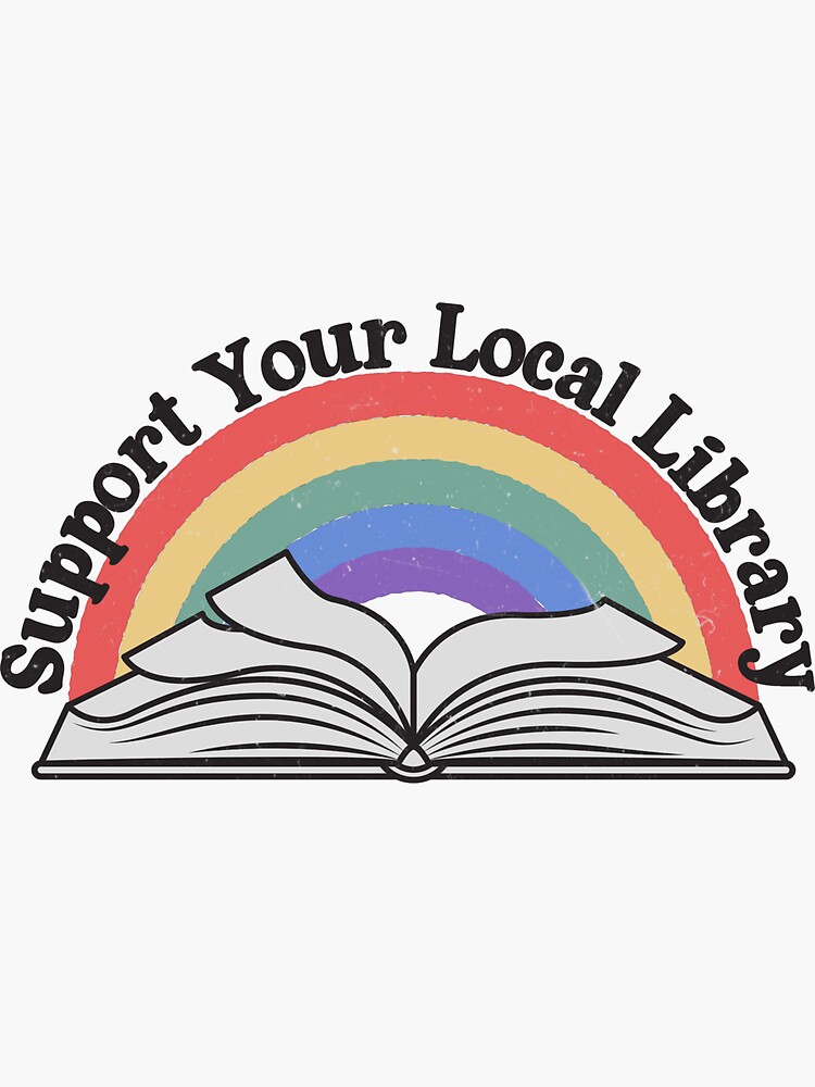 "Support Your Local Library" Sticker for Sale by SheMakesMeLaugh ...