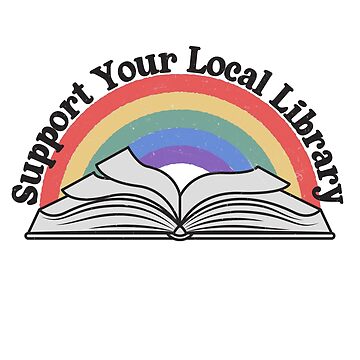 "Support Your Local Library" Sticker for Sale by SheMakesMeLaugh ...