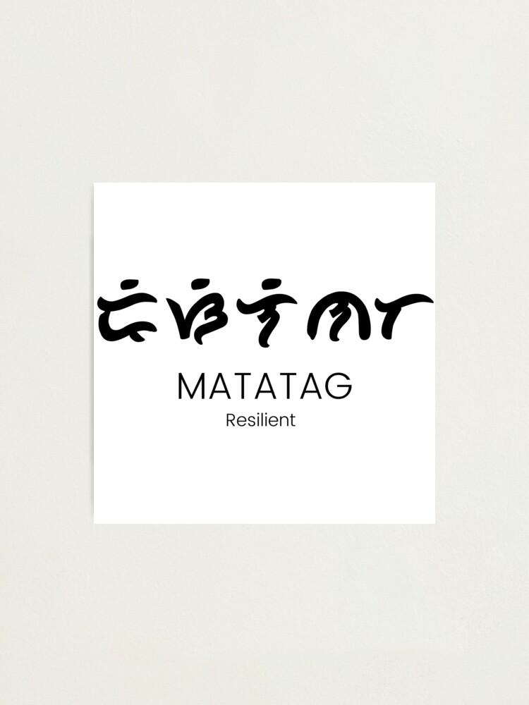 "Baybayin Filipino Tribe Tagalog Word : Matatag, Resilient ...