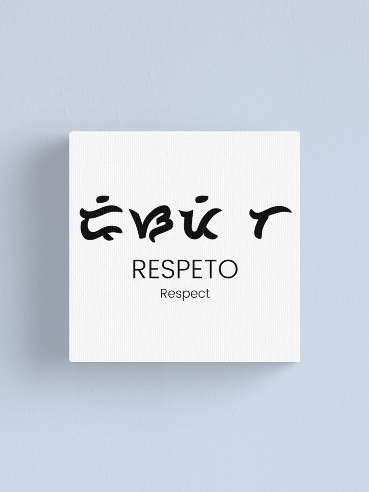 "Baybayin Filipino Tribe Tagalog Word : Respeto, Respect" Canvas Print ...