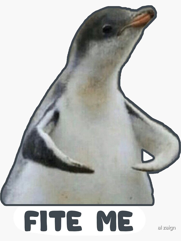 "Penguin Meme FITE ME" Sticker for Sale by saidzainoun | Redbubble