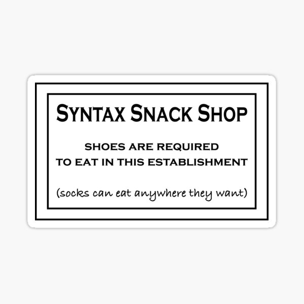 "Funny Bad English Syntax Sign For Cafe" Sticker by GiggleBytes | Redbubble