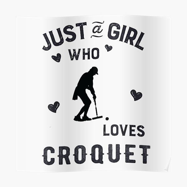 "Just a Girl who Loves Croquet, Funny Croquet, Playing Croquet Quote ...