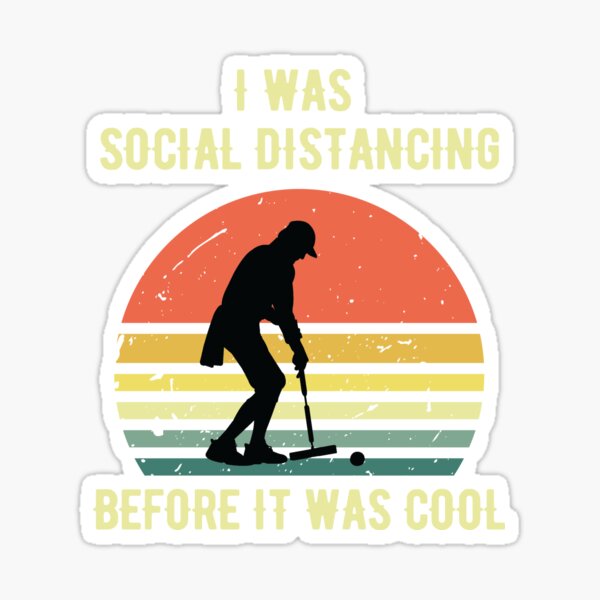 "I was Social Distancing, Funny Croquet, Playing Croquet Quote, Croquet ...