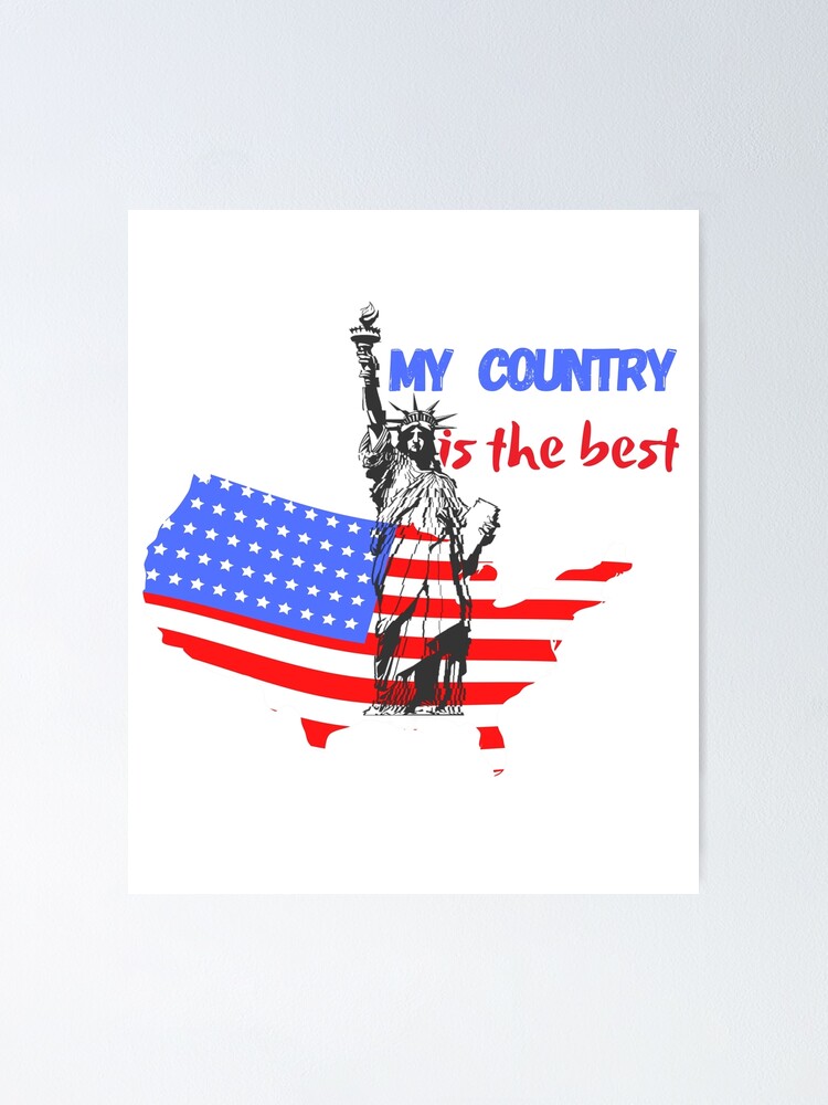"My country USA is the best in world" Poster by Mbappe-Haaland | Redbubble