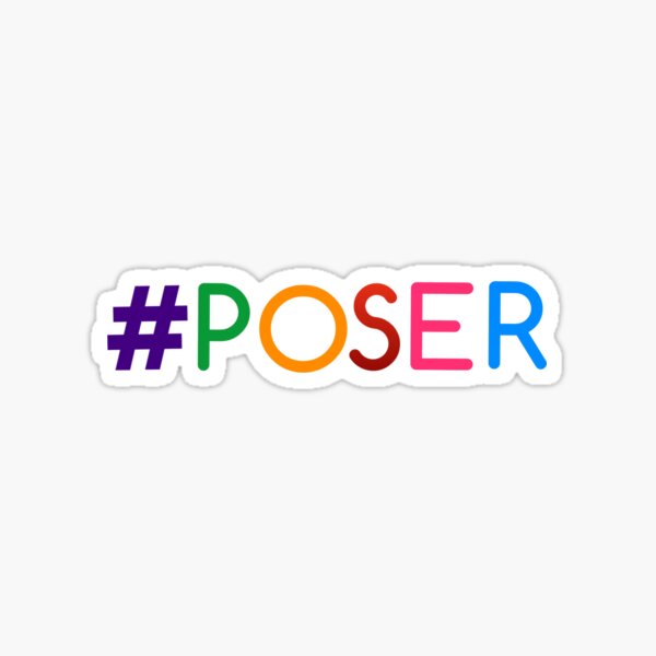 "Poser!" Sticker for Sale by MallsD | Redbubble