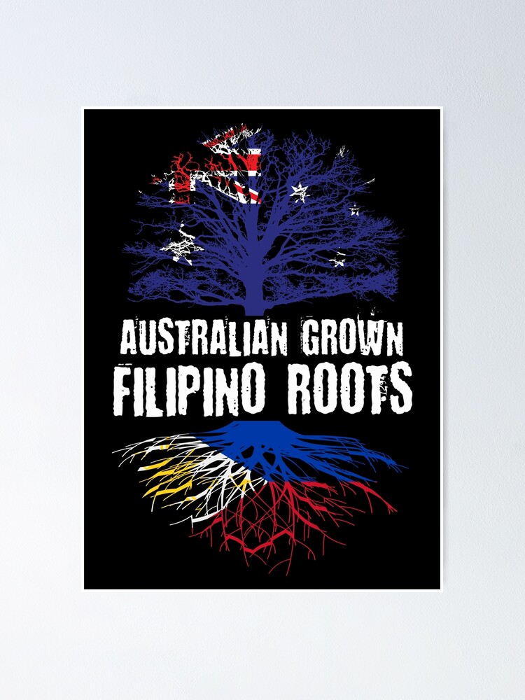 "Australian Grown Filipino Roots" Poster for Sale by DAFIN | Redbubble