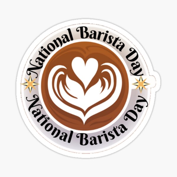 "NATIONAL BARISTA DAY | BARISTA DAY MARCH 01" Sticker by OurTrendyStuff ...