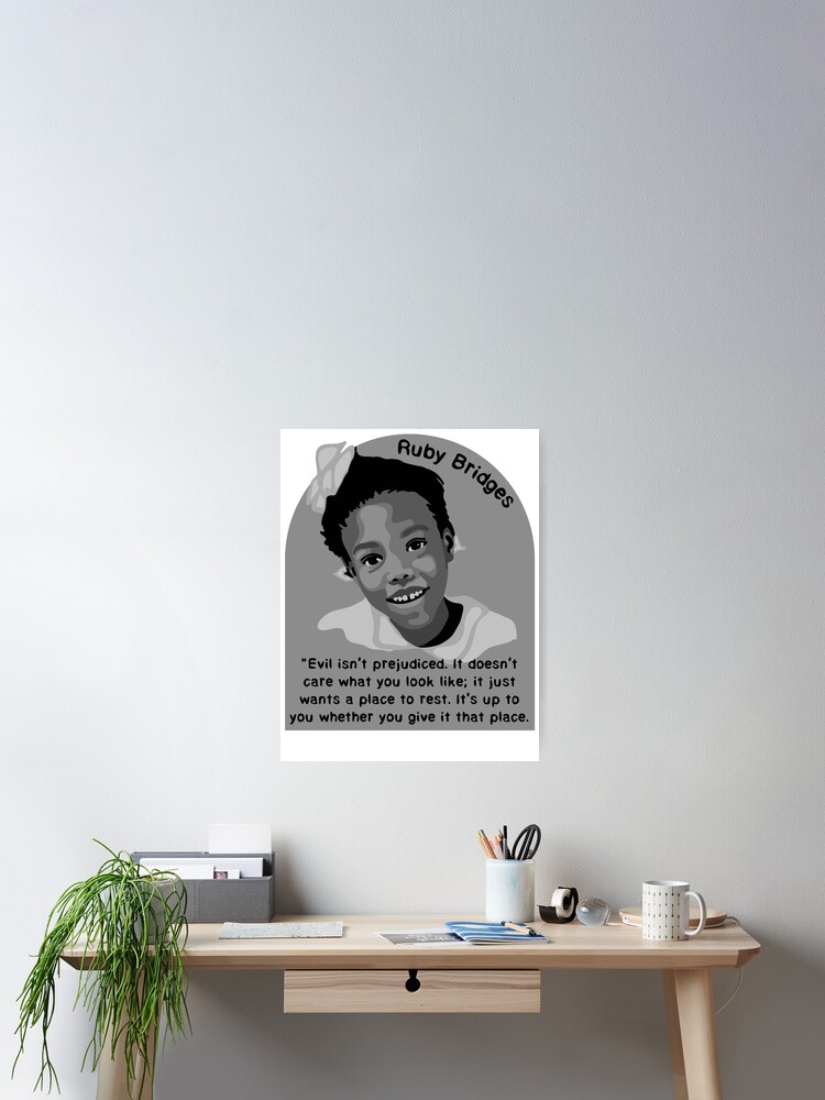 "Ruby Bridges Portrait and Quote" Poster for Sale by unhingedheather ...