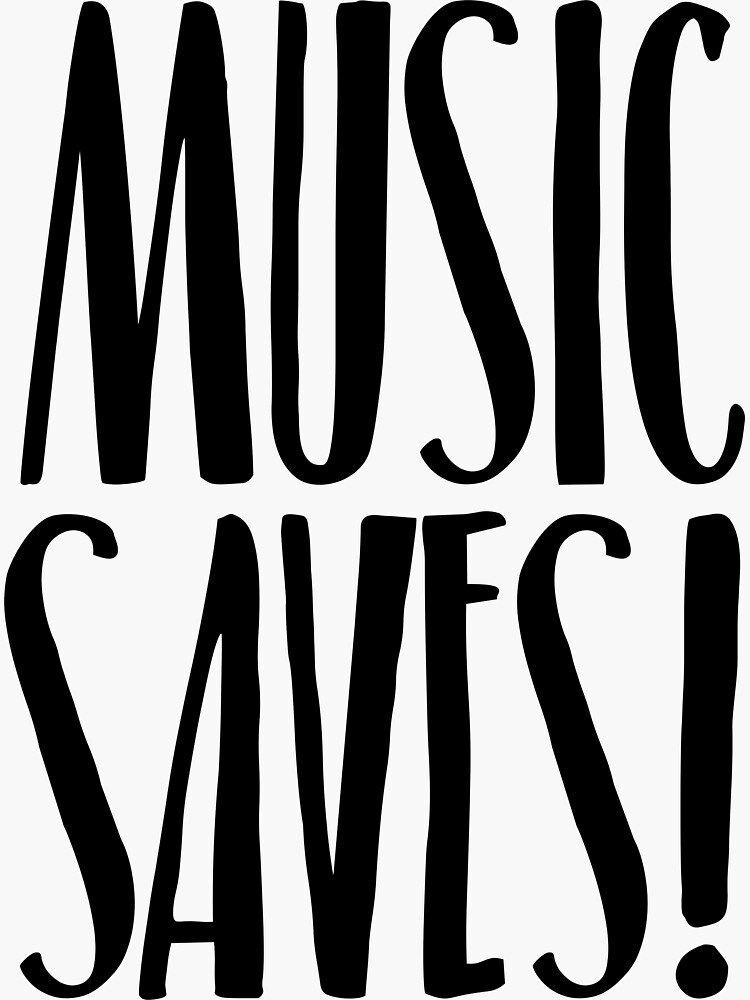 "Music Saves! (black text)" Sticker by monkeyfracas | Redbubble