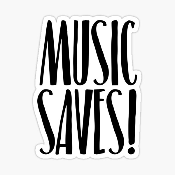 "Music Saves! (black text)" Sticker by monkeyfracas | Redbubble