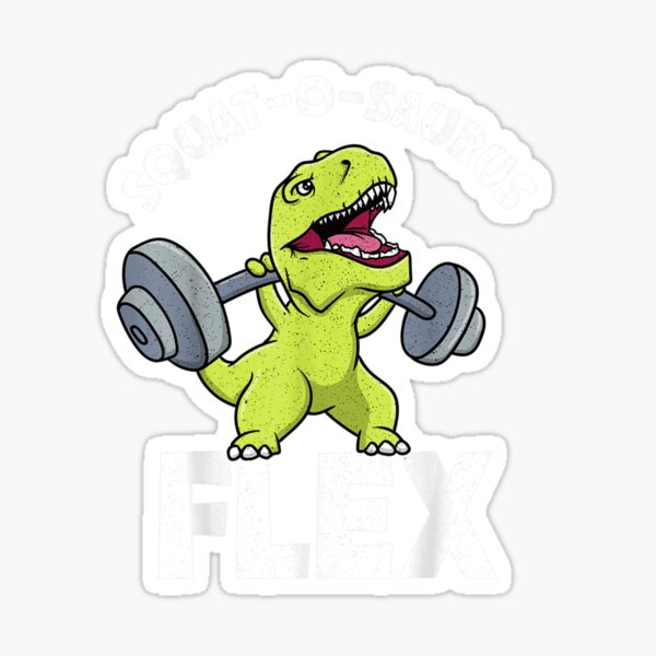 "Squat-O-Saurus Flex Funny Dinosaur Gym deadlift dinosaur Funny Meme ...