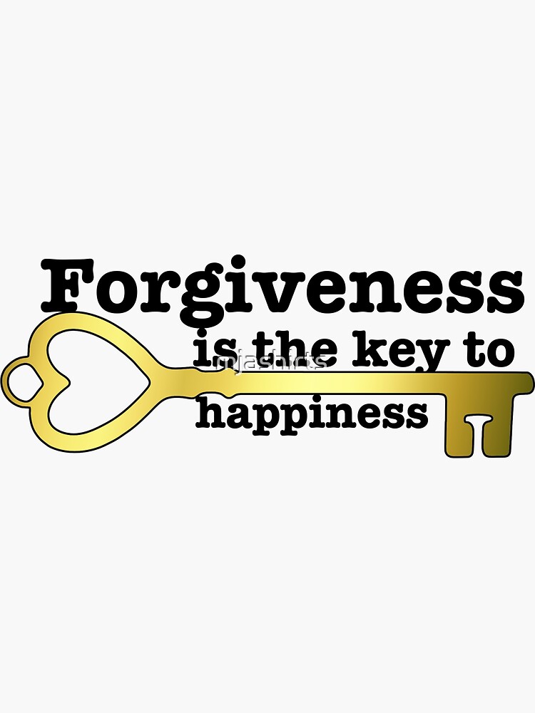 "Forgiveness is the key to Happiness with gold key" Sticker by ...