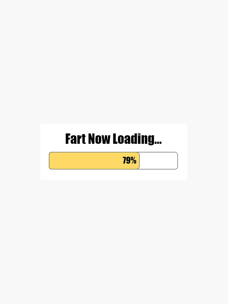 "Fart Now Loading" Sticker by ReedAdams | Redbubble