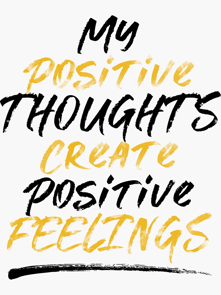 "Positive Affirmation Quote - My Positive Thoughts Create Positive ...