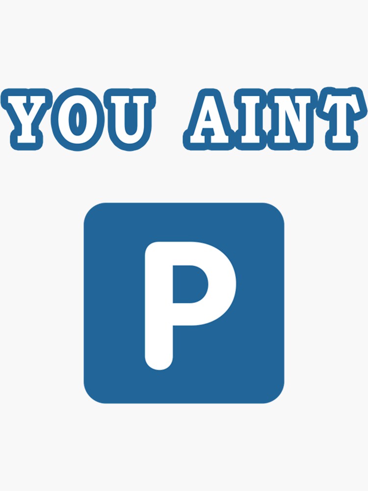 "P Emoji - You Ain_t P - Blue P " Sticker for Sale by KayzekFashion ...