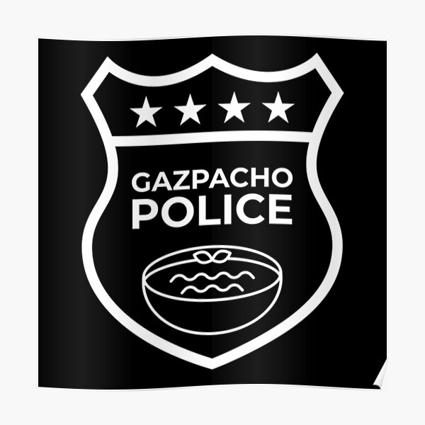 "Gazpacho Police Meme" Poster for Sale by Innokentievic | Redbubble