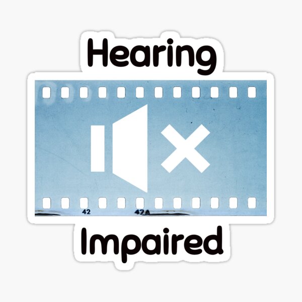 "Hearing Impaired" Sticker by Letmesay | Redbubble