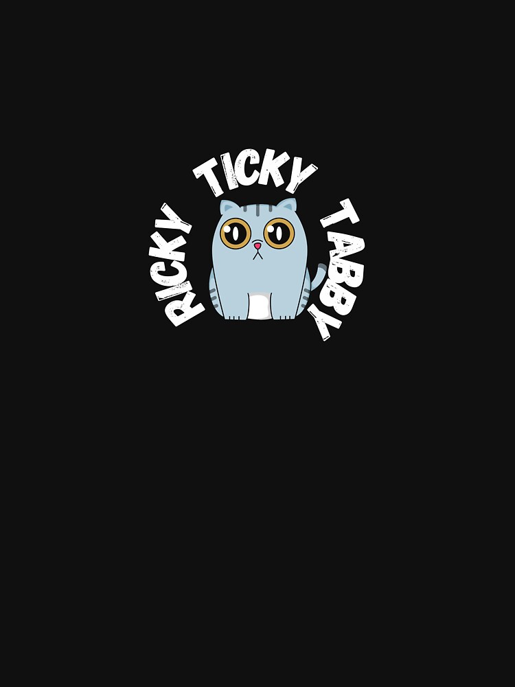 "Ricky Ticky Tabby, Cute Cat Names, Fancy Cat names" T-shirt by ...