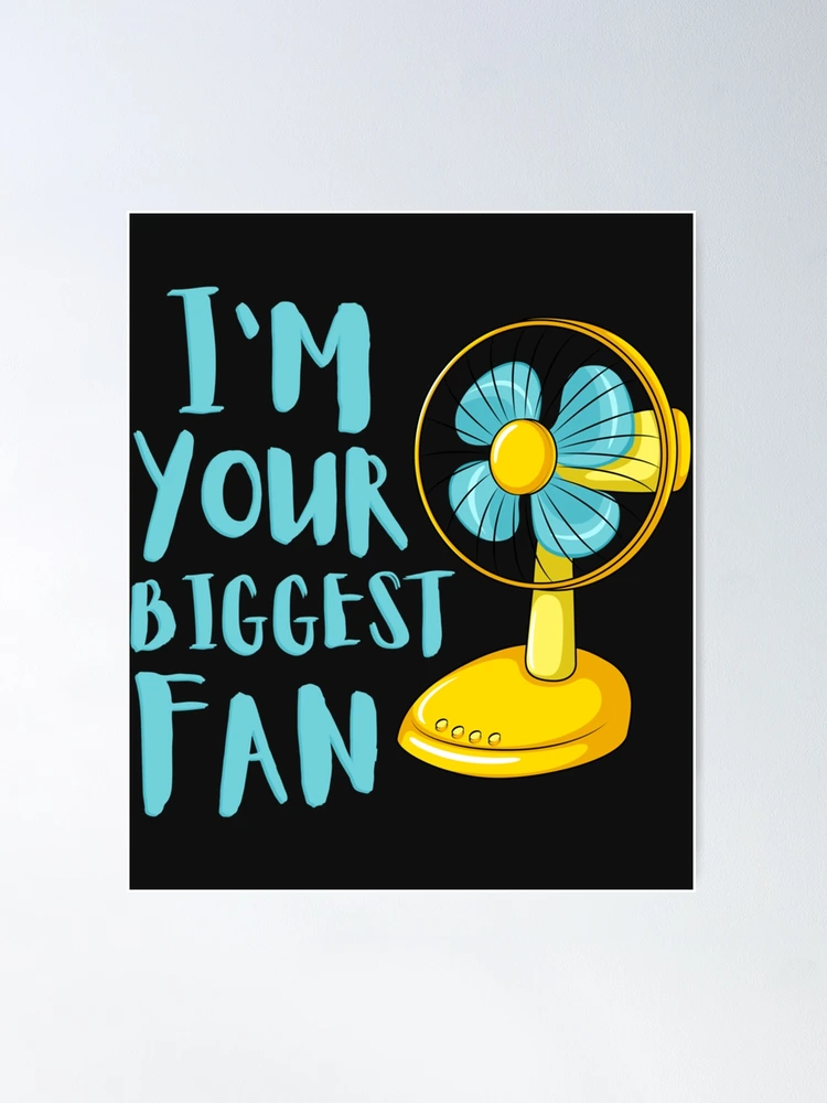 Your Biggest Fan