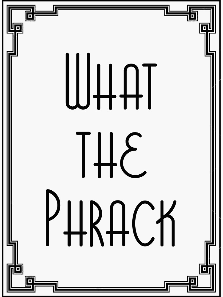 "What the phrack" Sticker for Sale by kidnthehall | Redbubble