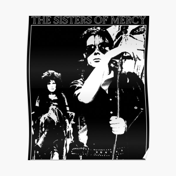 "The Sisters Of Mercy " Poster for Sale by MyJamTees | Redbubble