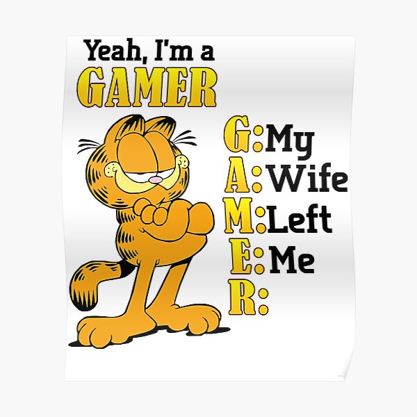 "Surprise Gift Garfield Yeah I'M A Gamer Classic Fan" Poster for Sale ...