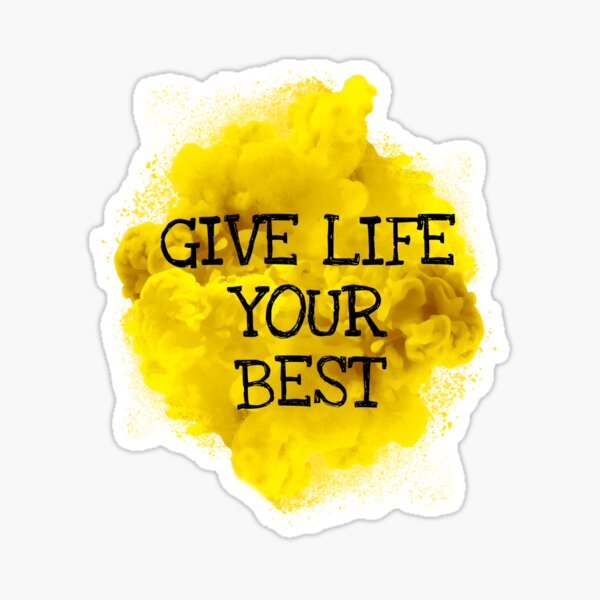 "give all you've got" Sticker by IGHIL | Redbubble