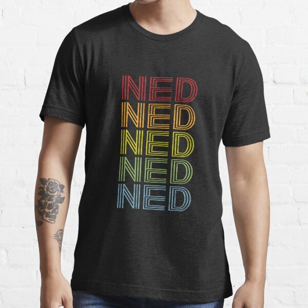 "Ned Name T Shirt - Ned Vintage Retro Ned Name Gift Item Tee" T-shirt ...
