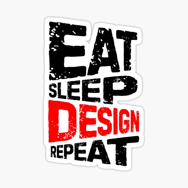 "eat sleep design repeat" Sticker by Grafik0 | Redbubble