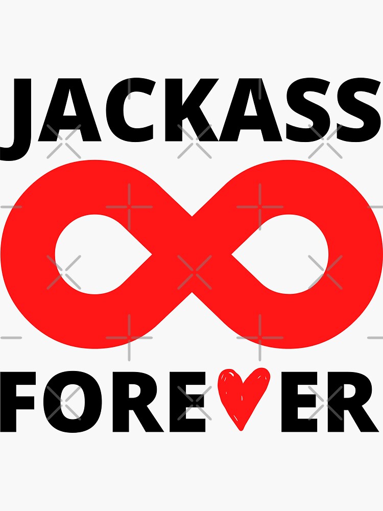 Jackass Forever Sticker By Kojyo Redbubble