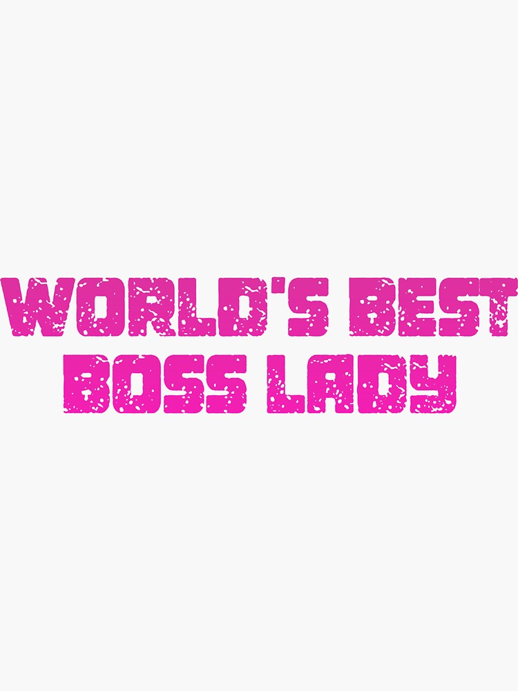 "World's Best Boss Lady" Sticker by Benzerro | Redbubble