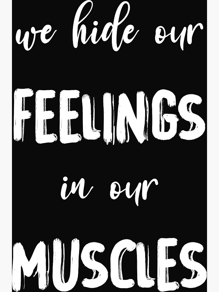 "We Hide Our Feelings In Our Muscles Funny Gym Quotes For Bodybuilders ...