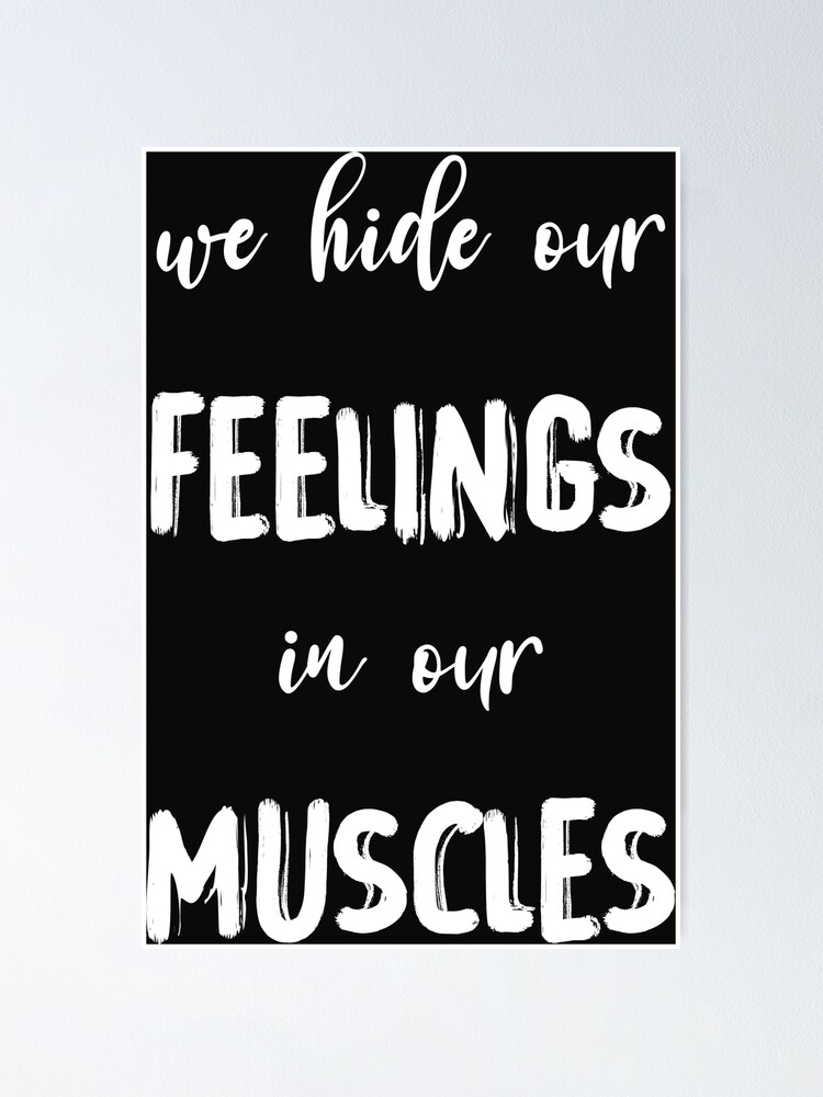 "We Hide Our Feelings In Our Muscles Funny Gym Quotes For Bodybuilders ...