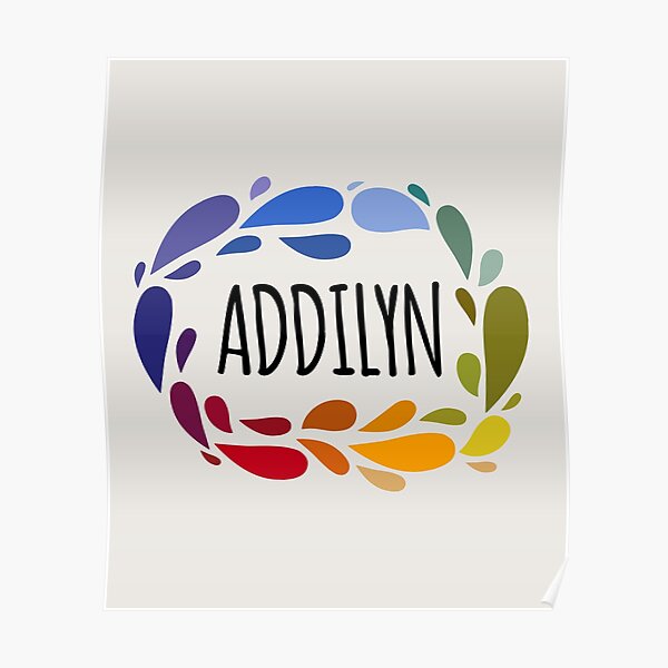 "Addilyn Name Cute Colorful Gift Named Addilyn" Poster for Sale by ...