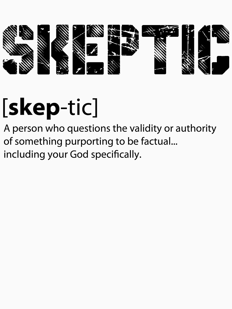 "Skeptic By Definition 2.0" T-shirt for Sale by ApostateAwake ...