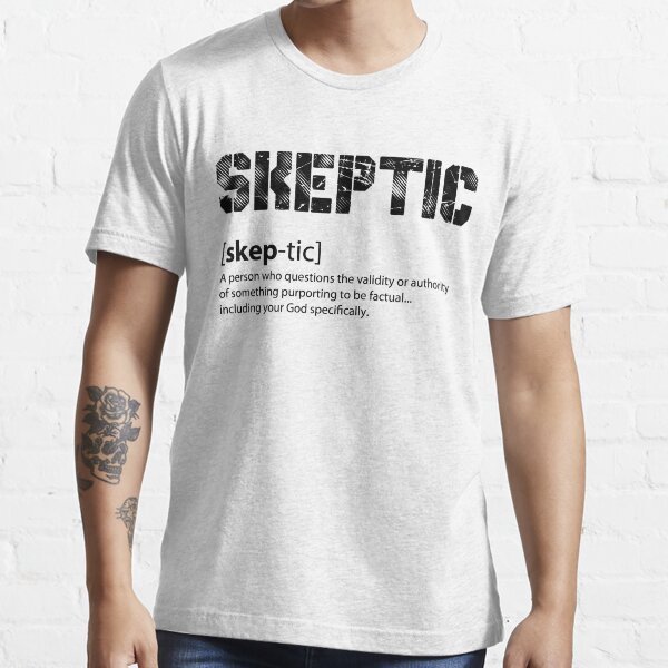 "Skeptic By Definition 2.0" T-shirt for Sale by ApostateAwake ...