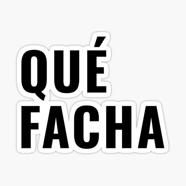 "Argentinian Quote 'Qué Facha'" Sticker by copadostore | Redbubble