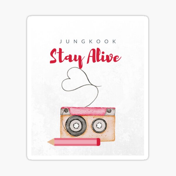 "Stay alive" Sticker for Sale by NF90 | Redbubble