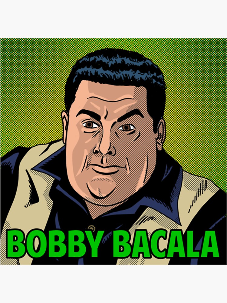 Bobby Bacala Sticker By Ameliean Redbubble
