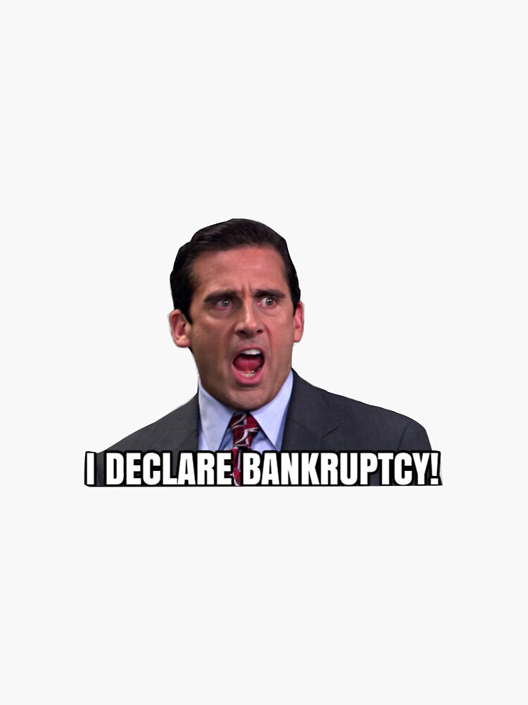 "i declare bankruptcy" Sticker for Sale by rzag | Redbubble