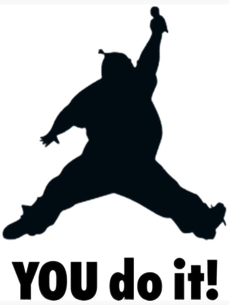 "Fat Jumpman-YOU do it! - Funny Meme" Poster for Sale by zachosz ...