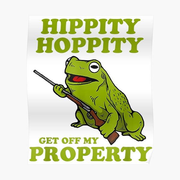 "Get Off My Property Frog Meme" Poster by stressfood | Redbubble